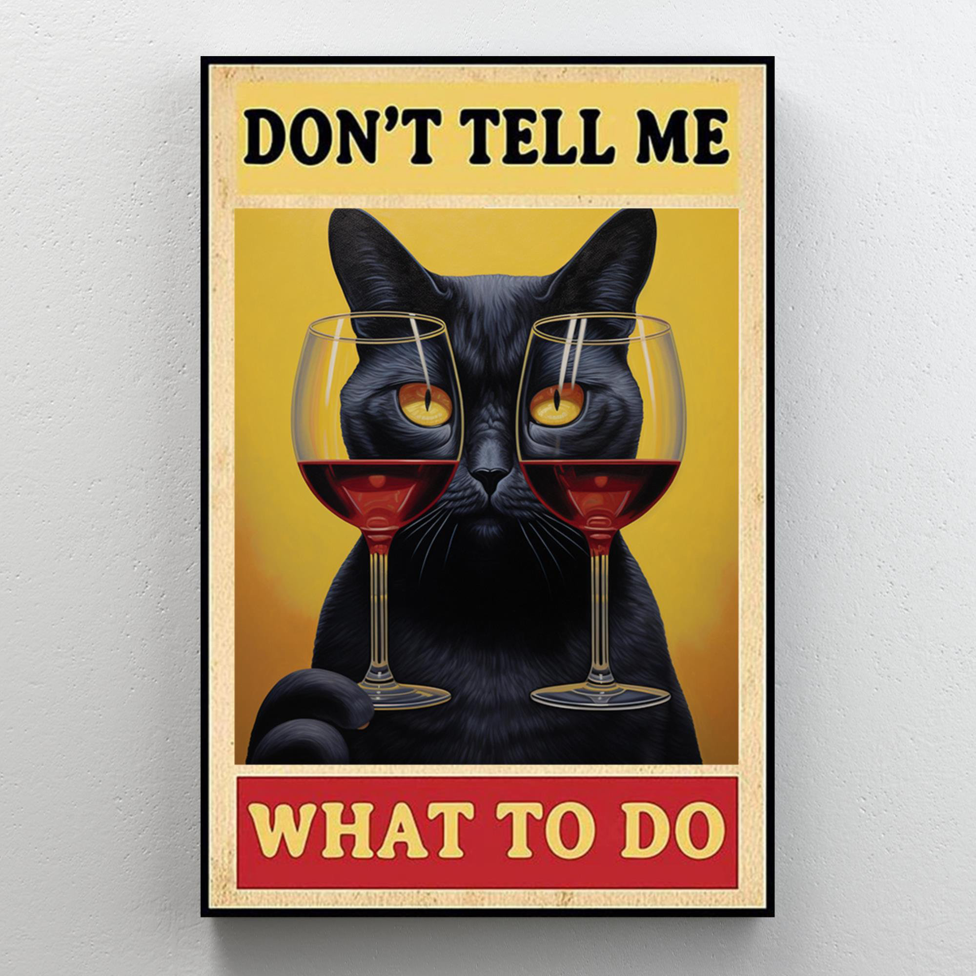 Trinx Leynah " Cat And Wine Dont Tell Me What To Do " | Wayfair
