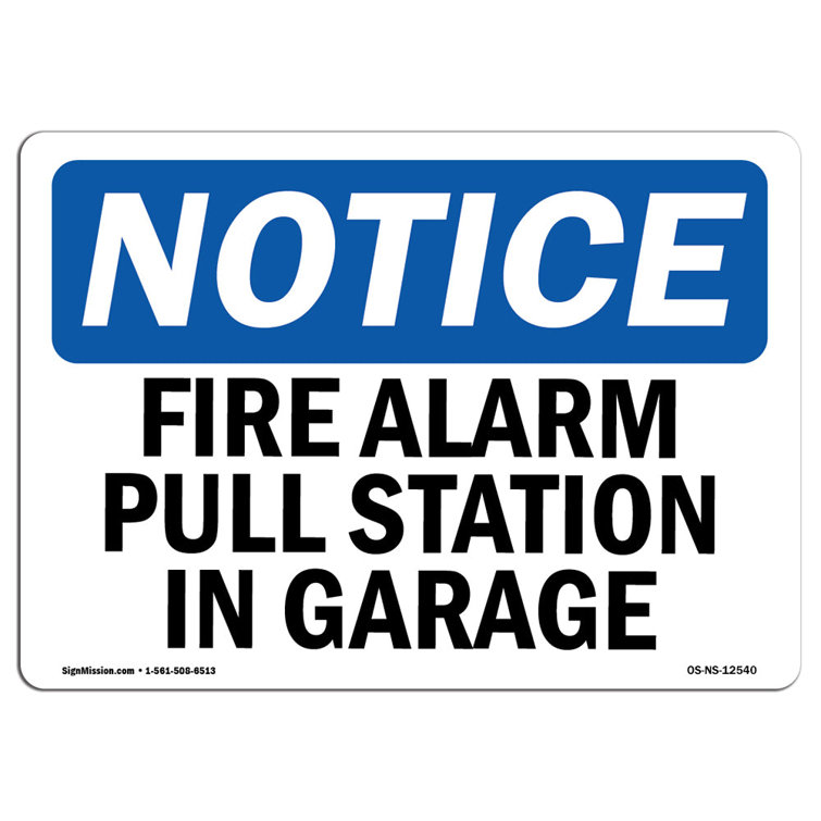 SignMission OSHA Notice - Fire Alarm Pull Station In Garage Sign ...