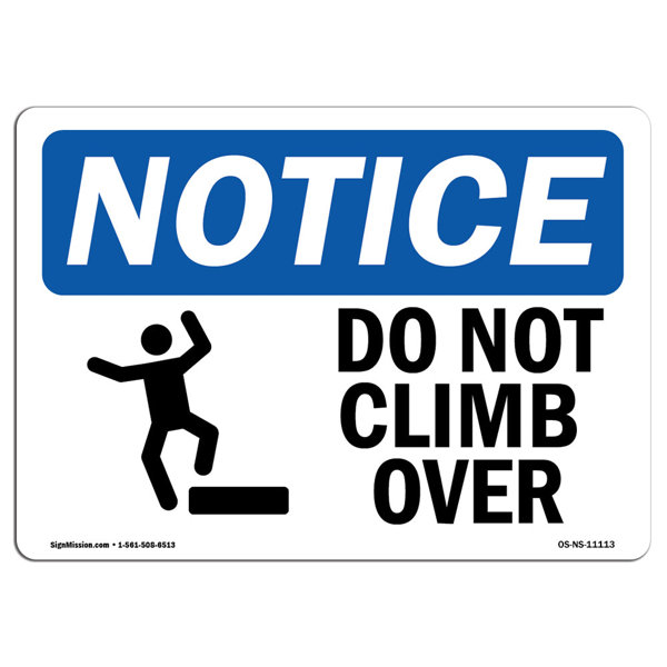 SignMission OSHA Notice - Do Not Climb Over Sign With Symbol | Heavy ...
