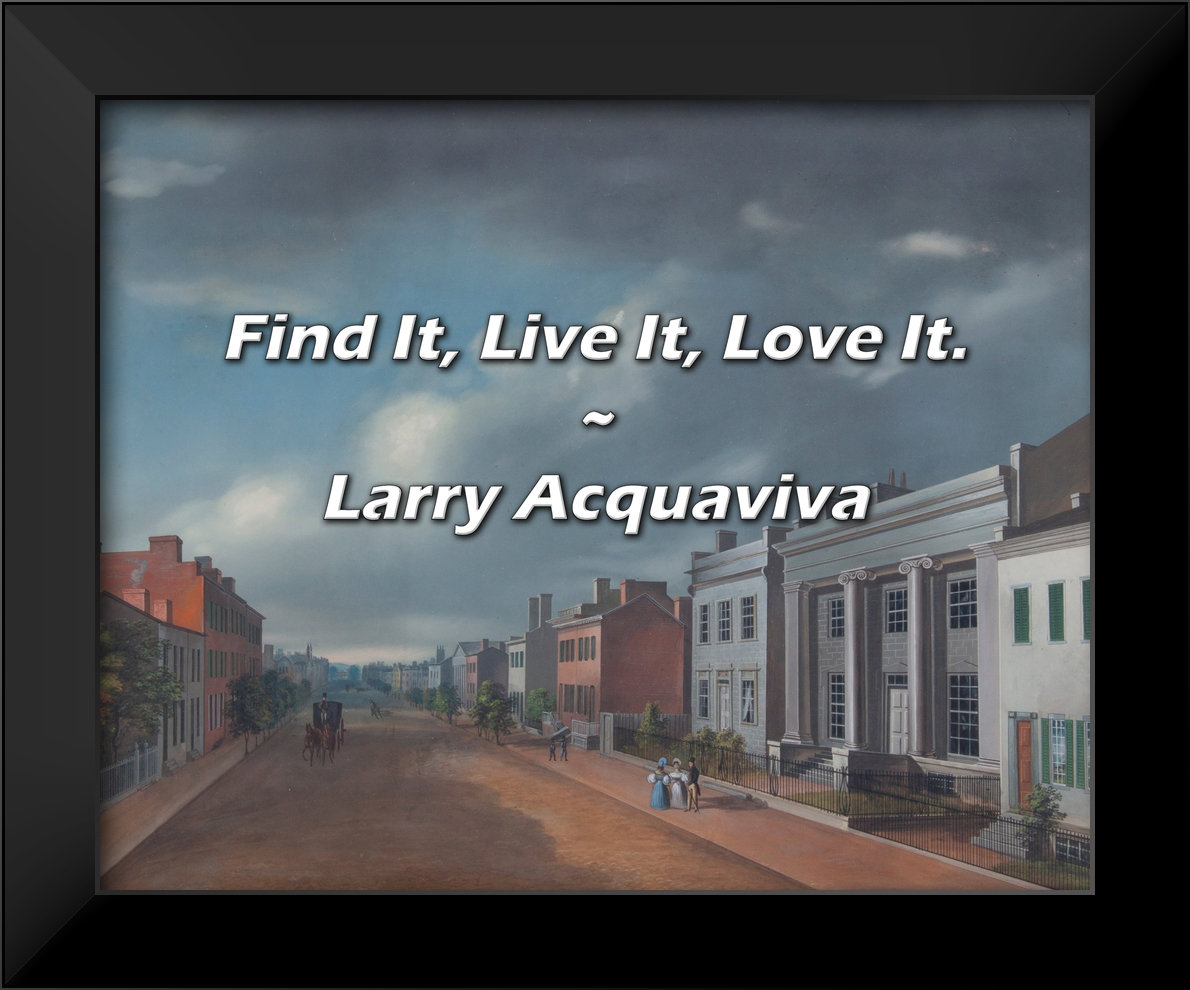 ATX Art Group LLC Larry Acquaviva Quote: Find It, Live It, Love It ...