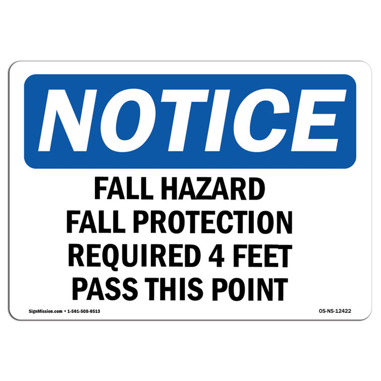 SignMission Notice - Fall Hazard Fall Protection Required Sign | Wayfair