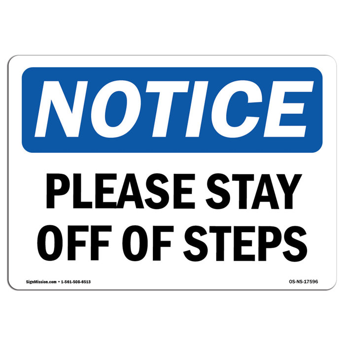 SignMission Notice - Please Stay off of Steps Heavy Duty or Label | Wayfair