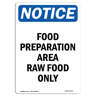 SignMission Food Preparation Area Raw Food Only Sign | Wayfair