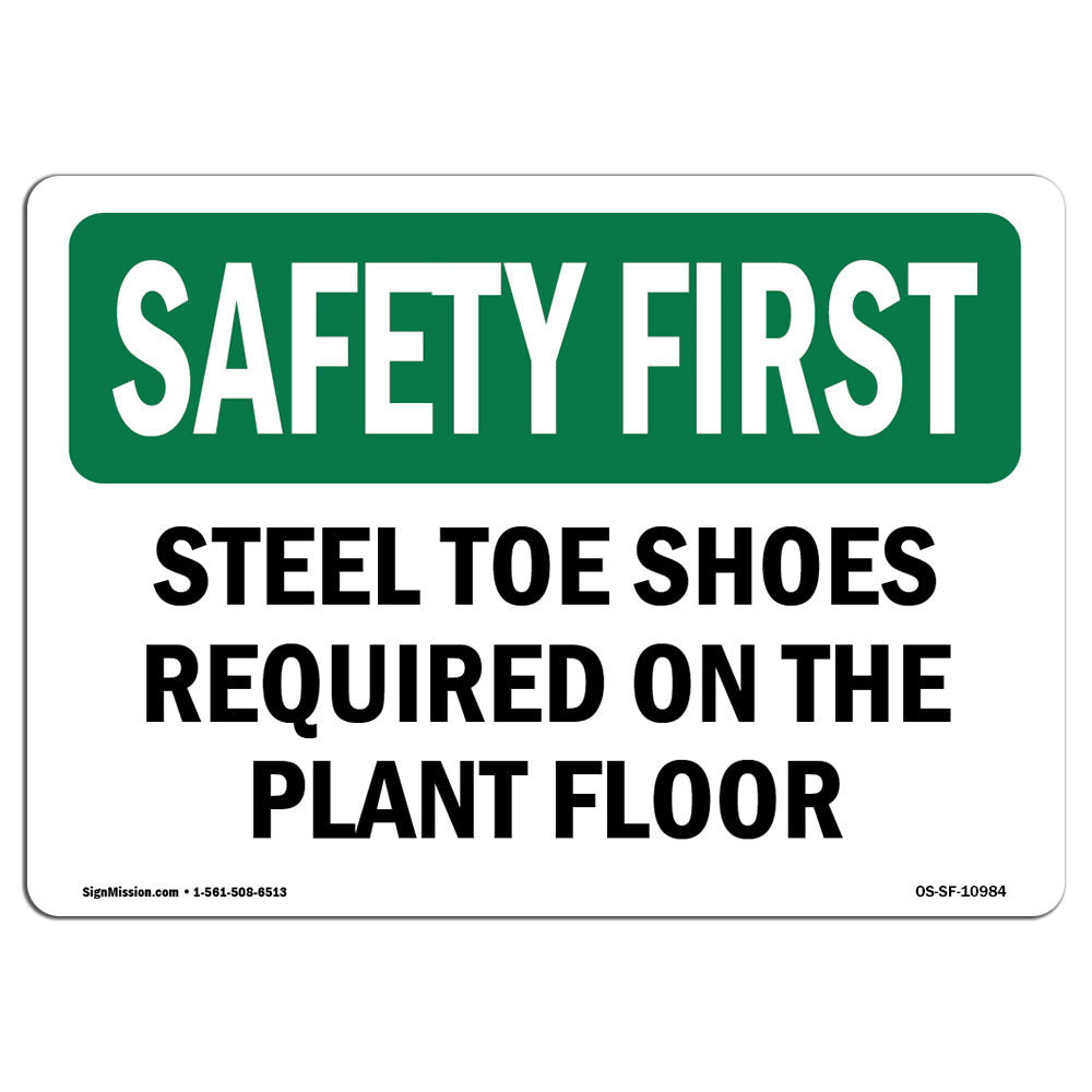 SignMission OSHA SAFETY FIRST Sign - Steel Toe Shoes Required On The ...