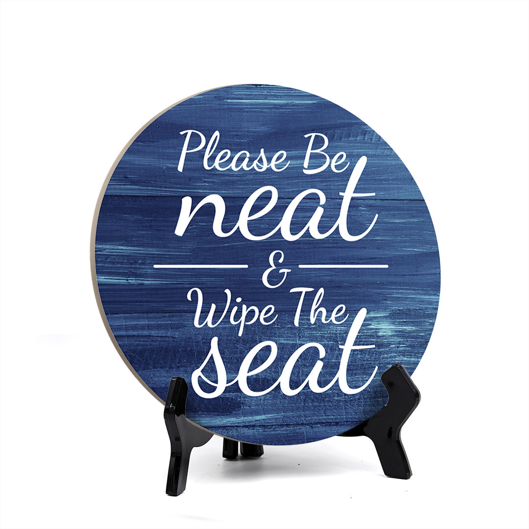 Signs ByLITA Please be Neat and Wipe the Seat Signs | Wayfair