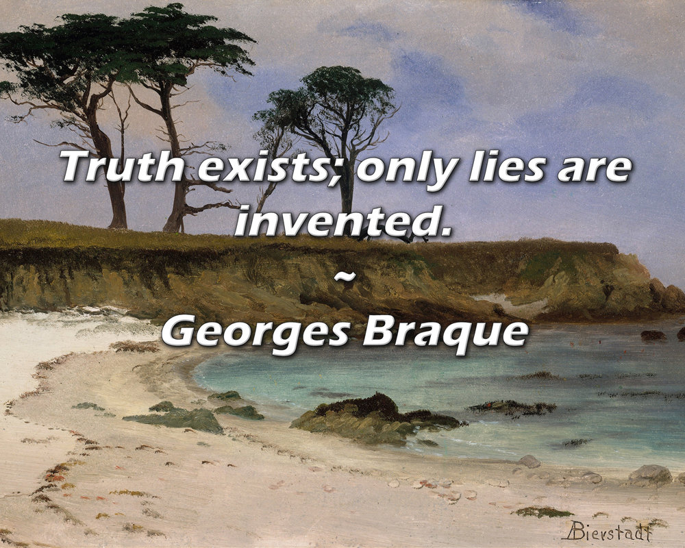 Red Barrel Studio® Georges Braque Quote: Truth exists; only lies are ...