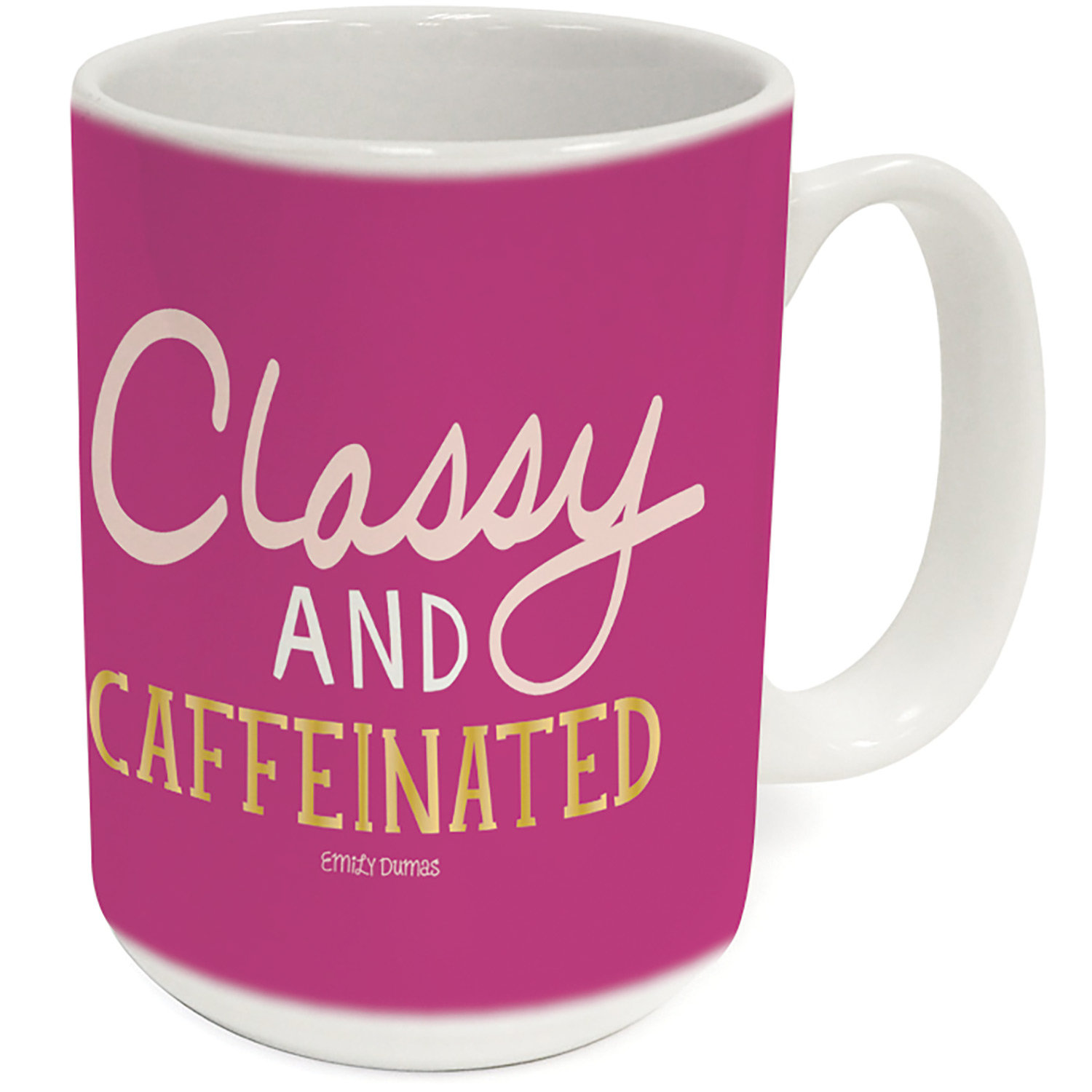 Ebern Designs Highland Home Classy & Caffeinated 15 oz. Decorative ...