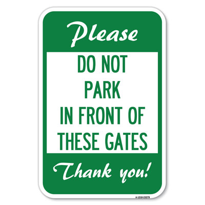 SignMission Please, Do Not Park In Front Of These Gates/23279 | Wayfair