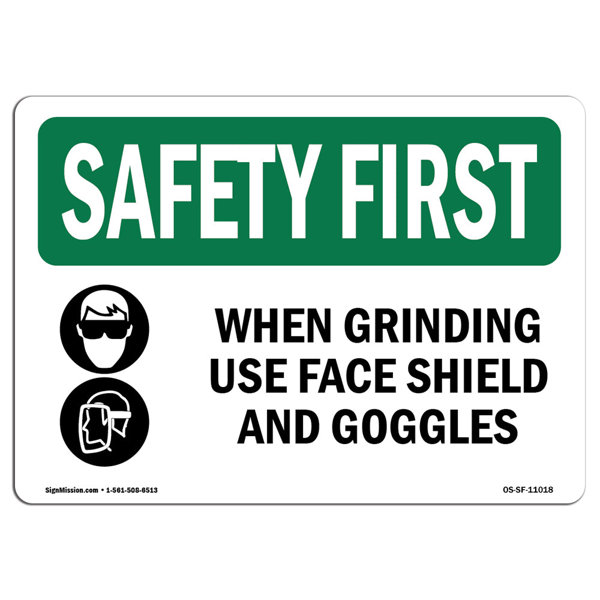 SignMission When Grinding Use Face Shield Sign | Wayfair