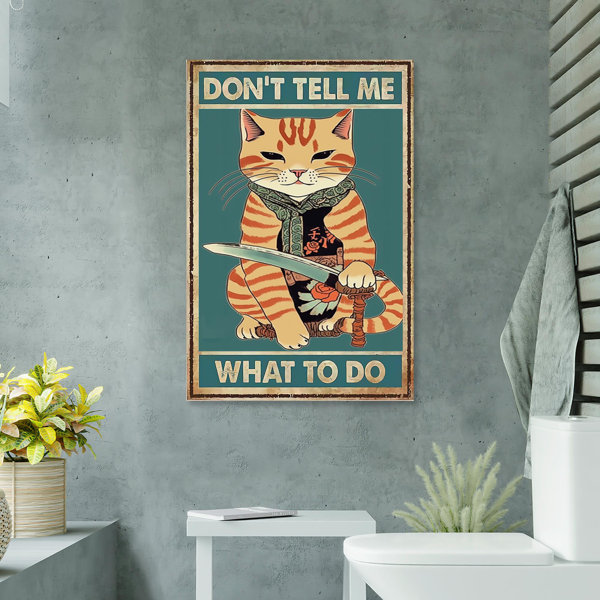 Trinx Cat Dont Tell Me What To Do - 1 Piece Rectangle Gr Cat Dont Tell ...