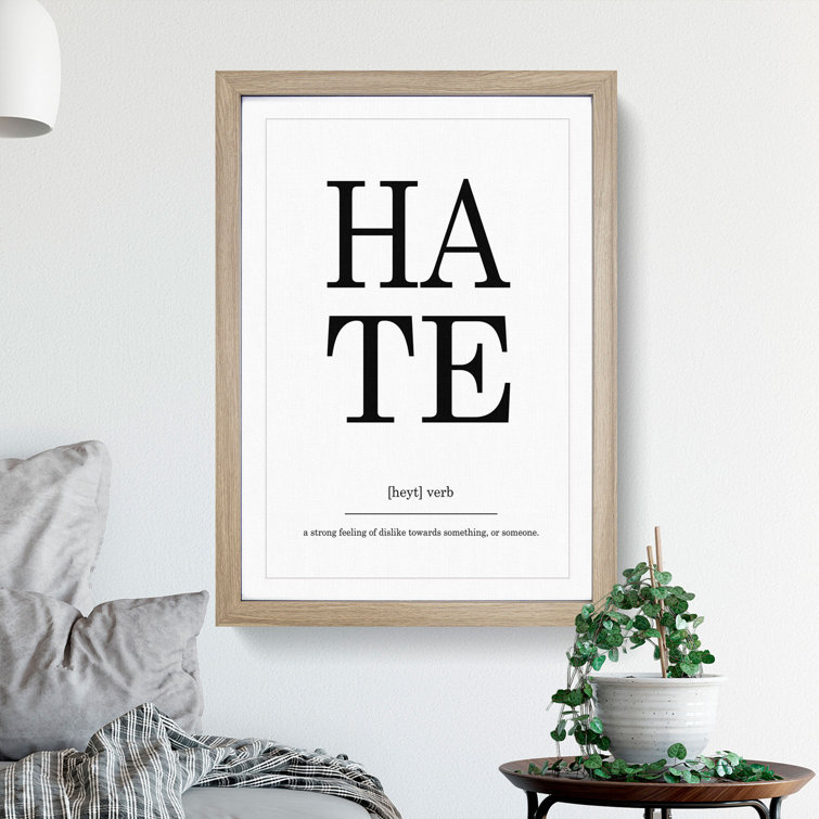 East Urban Home Definition of Hate - Picture Frame Typography | Wayfair ...