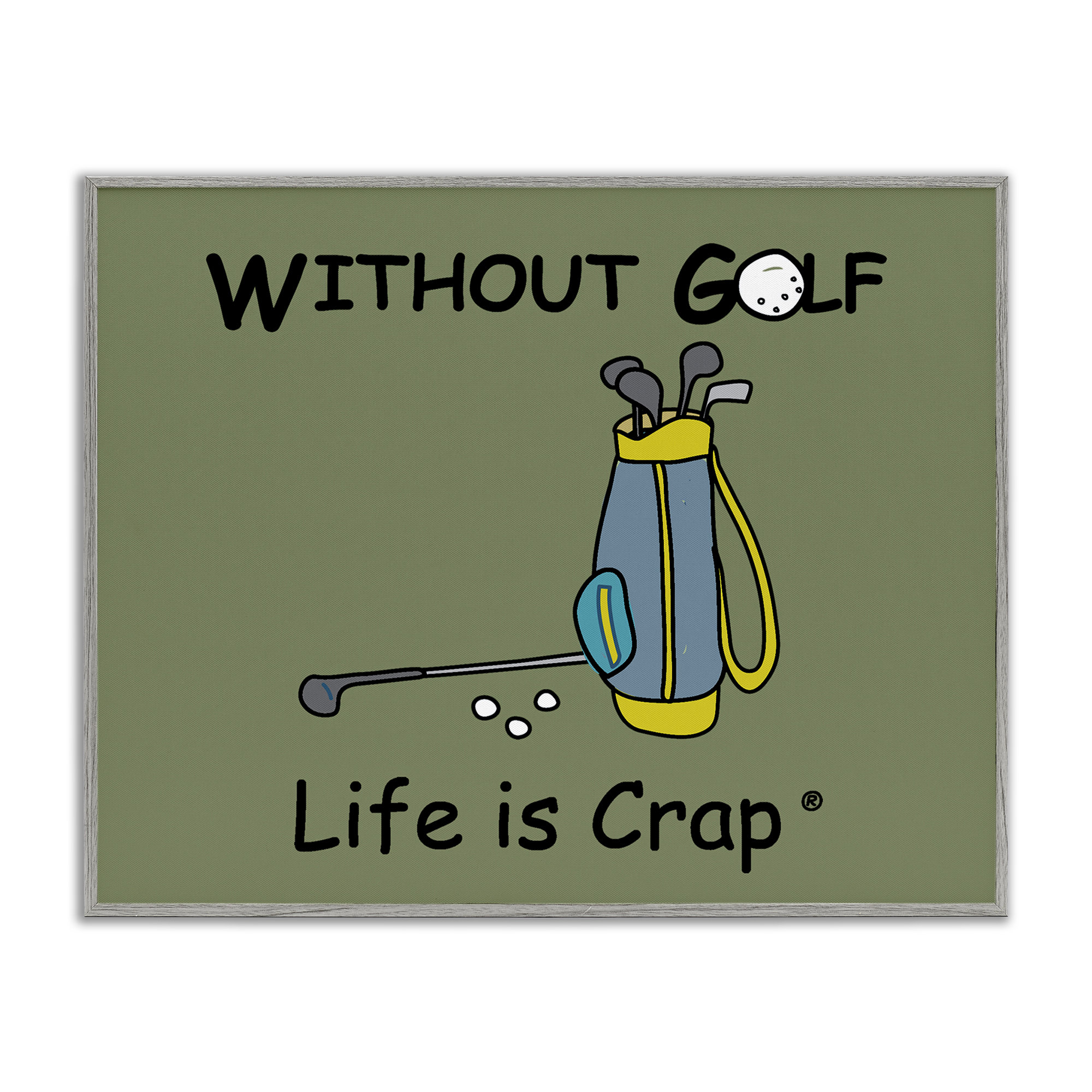 Ophelia & Co. Life Crap Without Golf Giclee Art by LIC | Wayfair