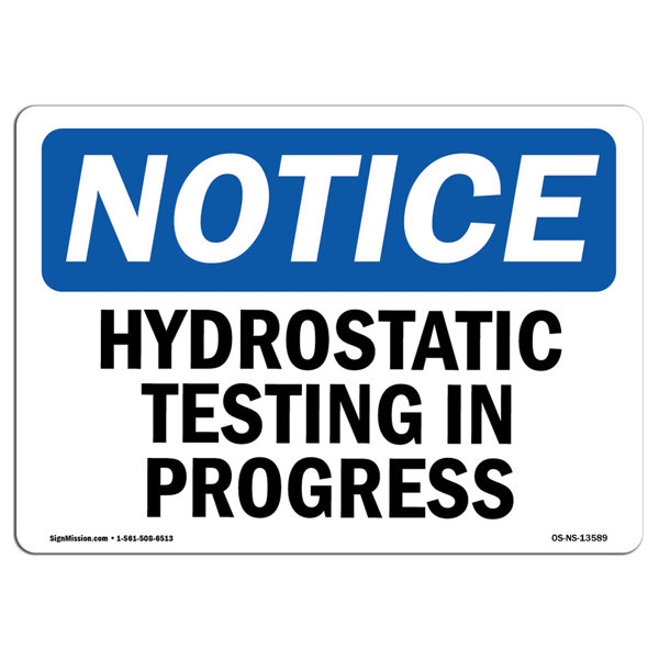 SignMission Osha Notice - Hydrostatic Testing in Progress Sign | Wayfair