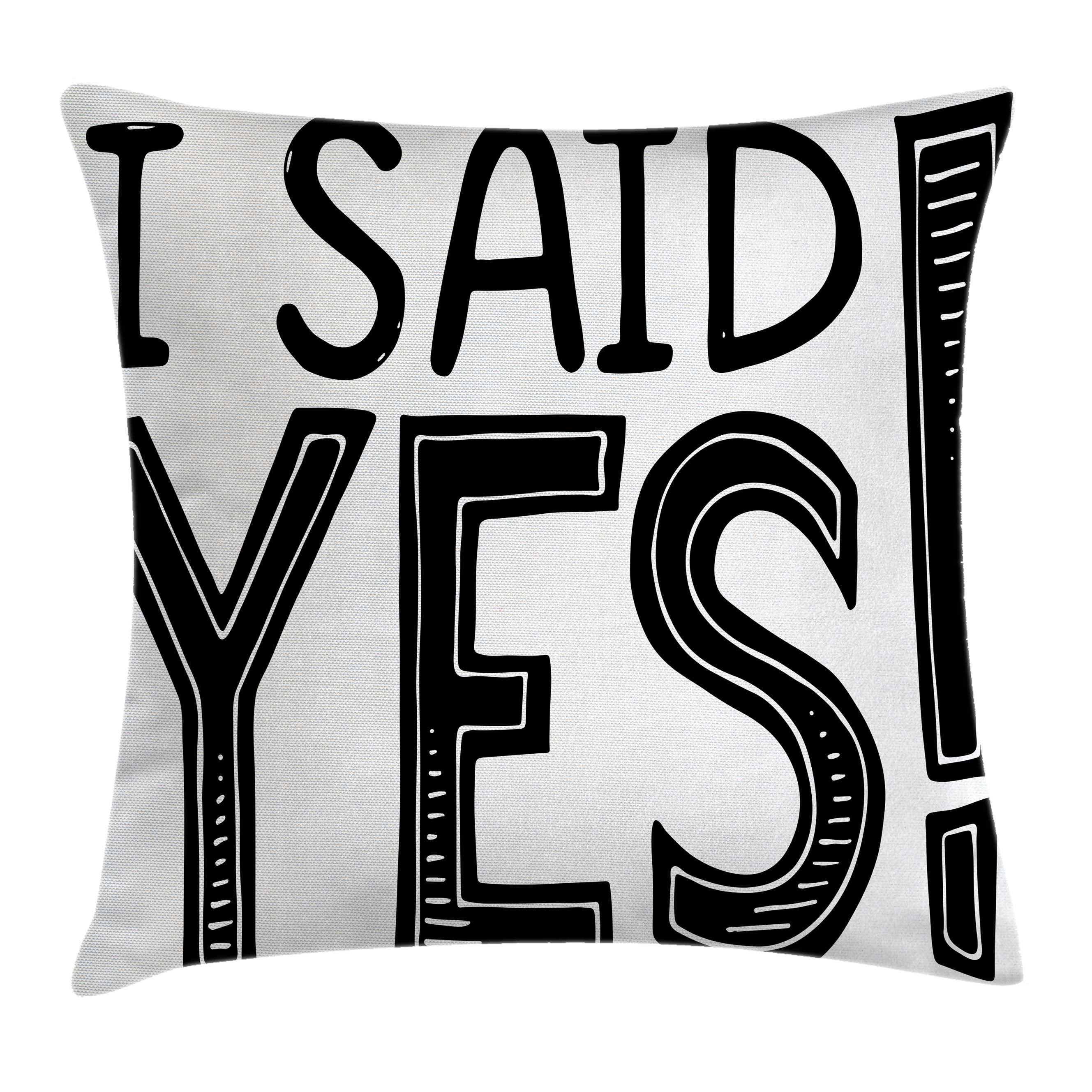 Ambesonne Quote I Said Yes Engagement Square Pillow Cover | Wayfair