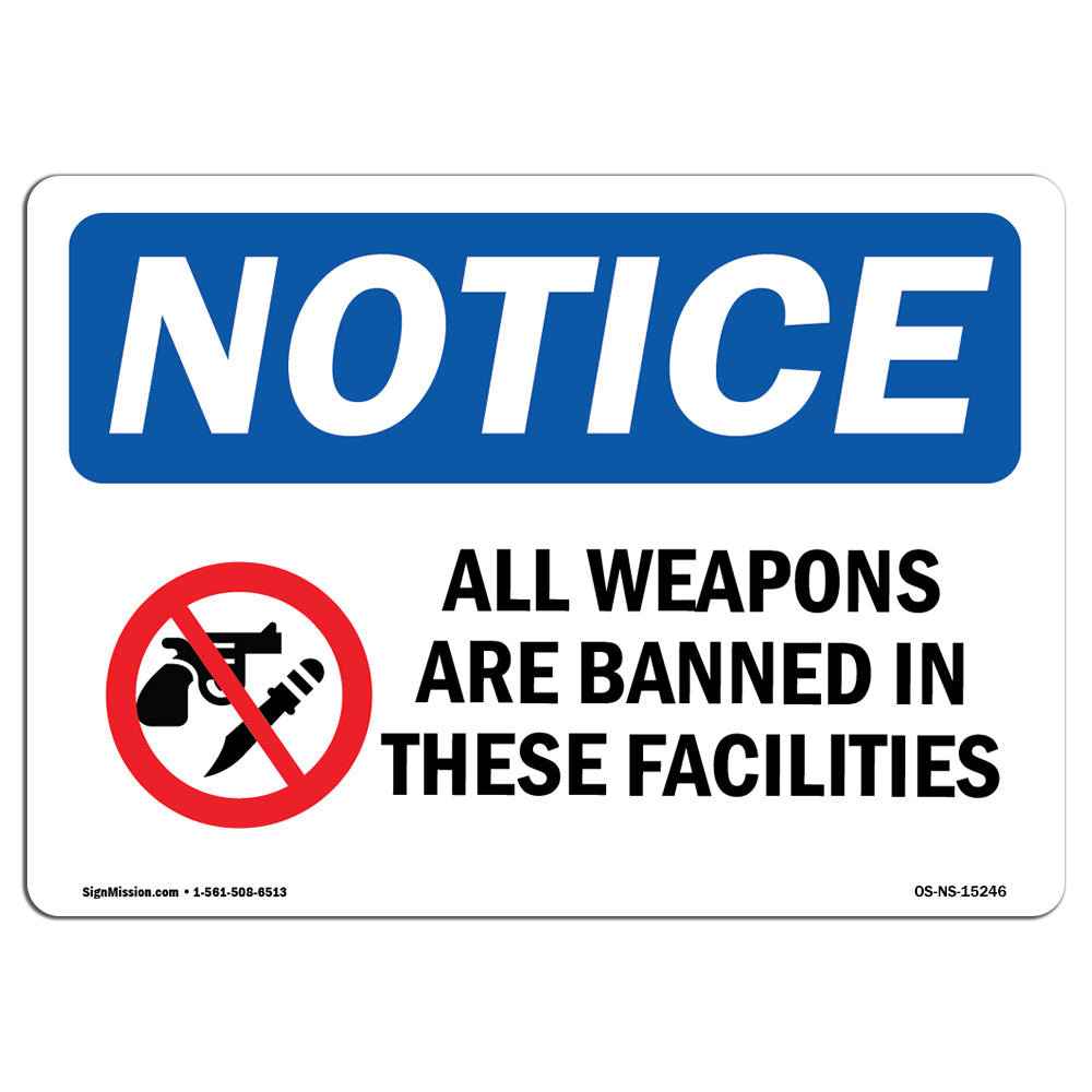 SignMission OSHA Notice - NOTICE All Weapons Are Banned in These ...