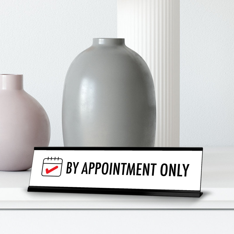 Signs ByLITA By Appointment Only Desk Sign | Wayfair