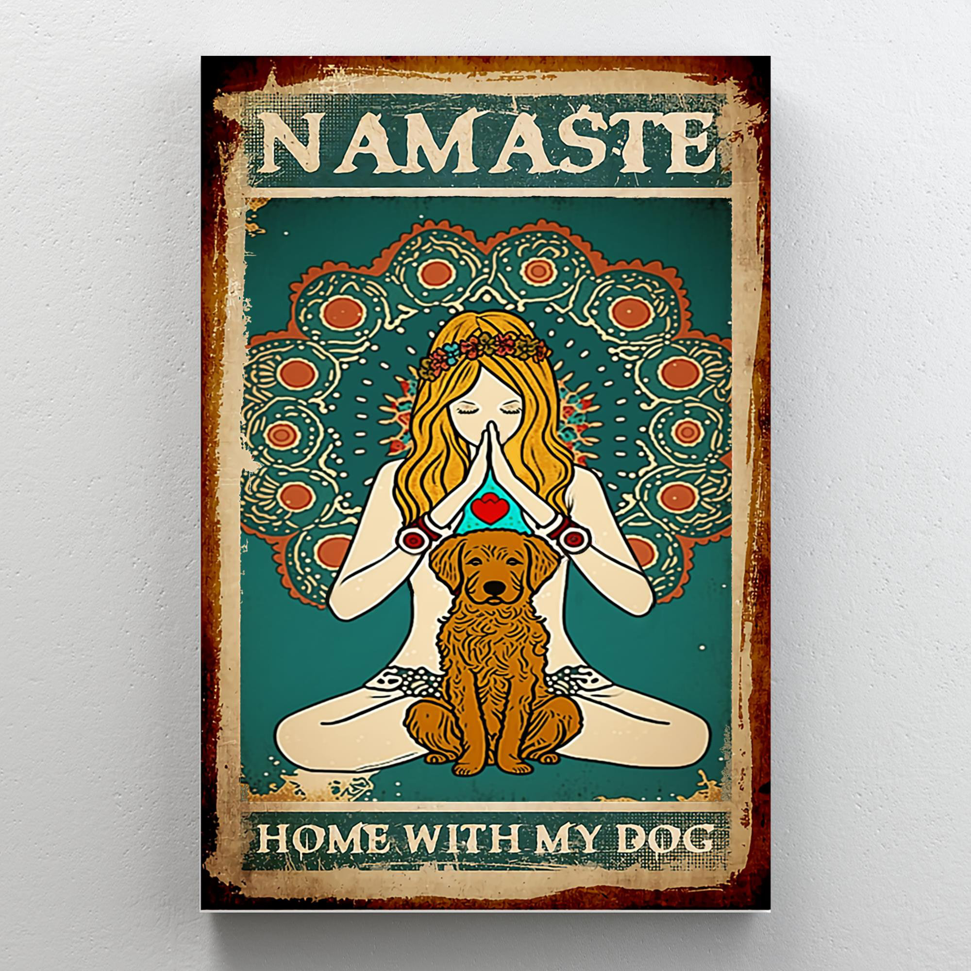 Trinx Namaste Home With My Dog On Canvas Graphic Art | Wayfair
