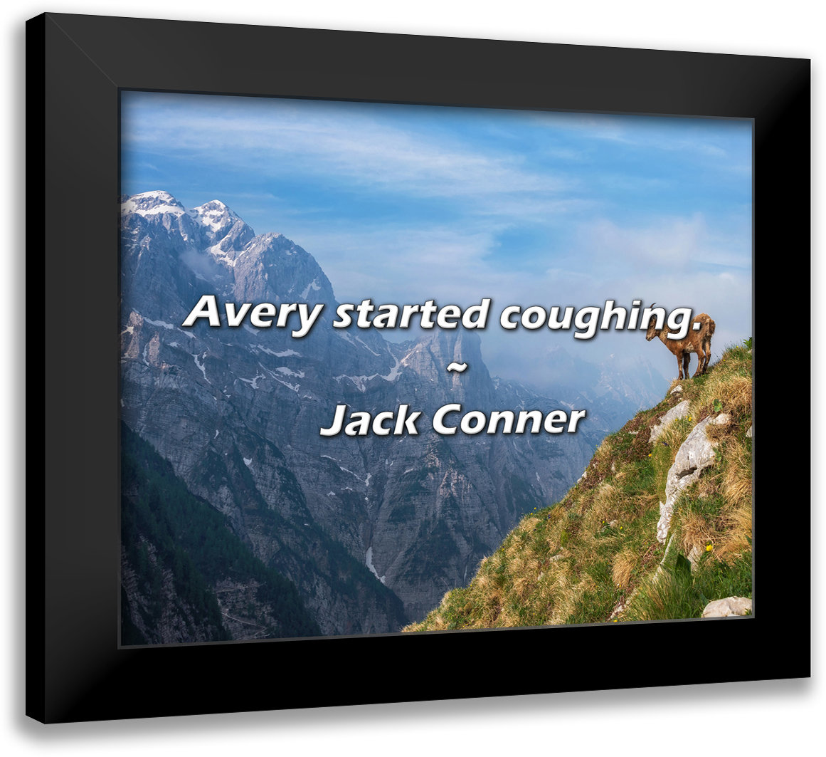 Latitude Run® Jack Conner Quote: Avery started coughing. | Wayfair
