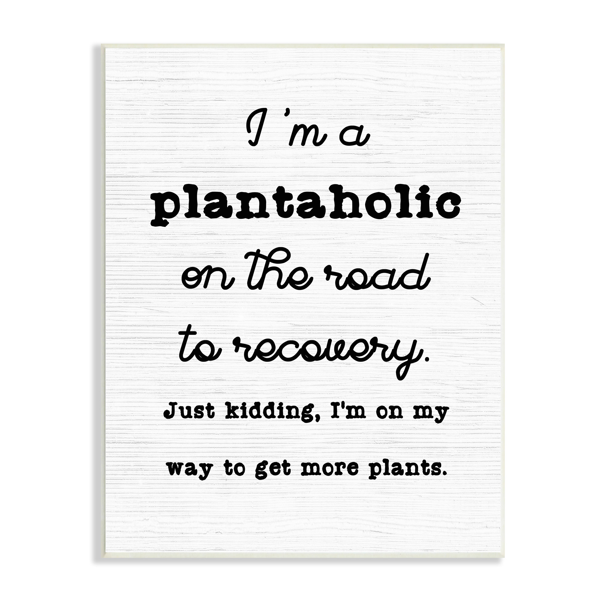 Stupell Industries Witty Plantaholic Sign Fun Plant Parent Typography ...