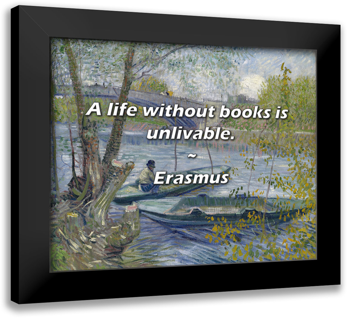 Latitude Run® Erasmus Quote: A life without books is unlivable. | Wayfair
