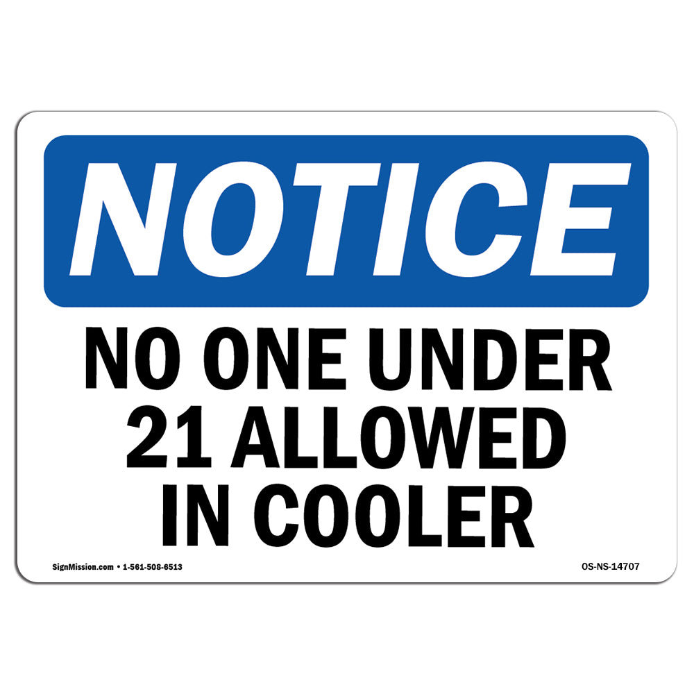 SignMission Osha Notice - No One Under 21 Allowed in Cooler Sign | Wayfair