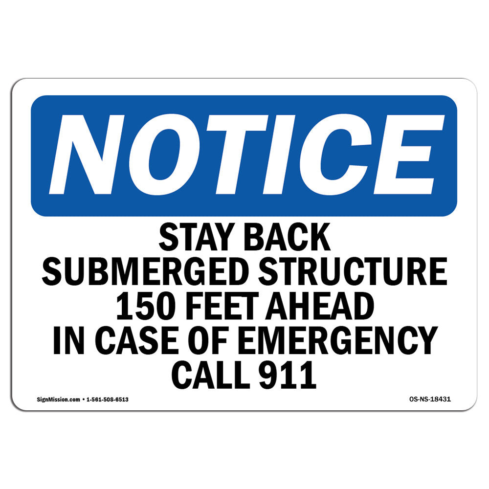 SignMission Stay Back Submerged Structure 150 Feet Ahead Sign | Wayfair