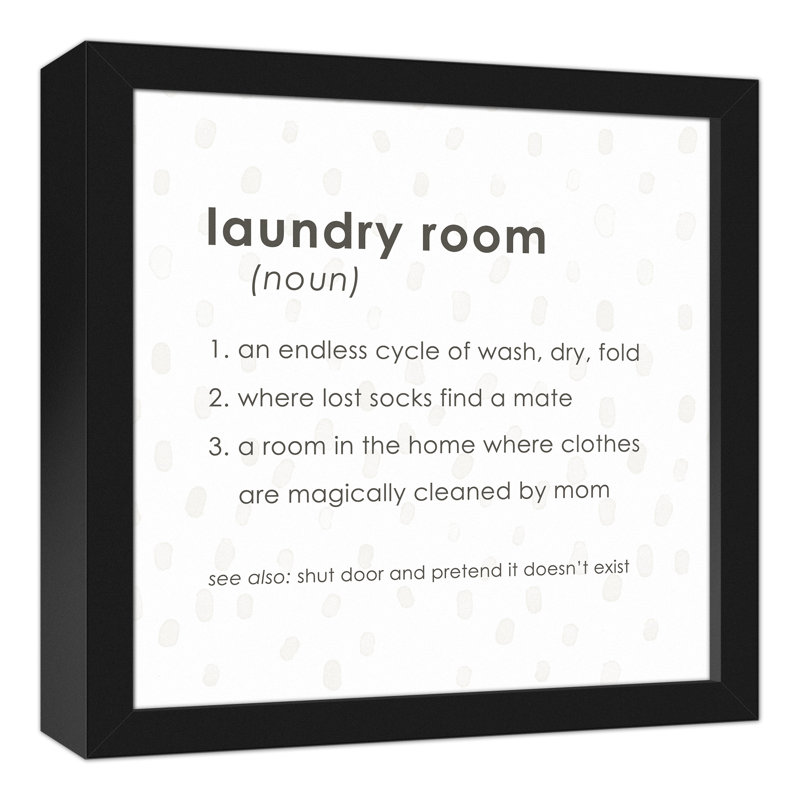 Gracie Oaks Laundry Room Definition - Picture Frame Textual Art on ...