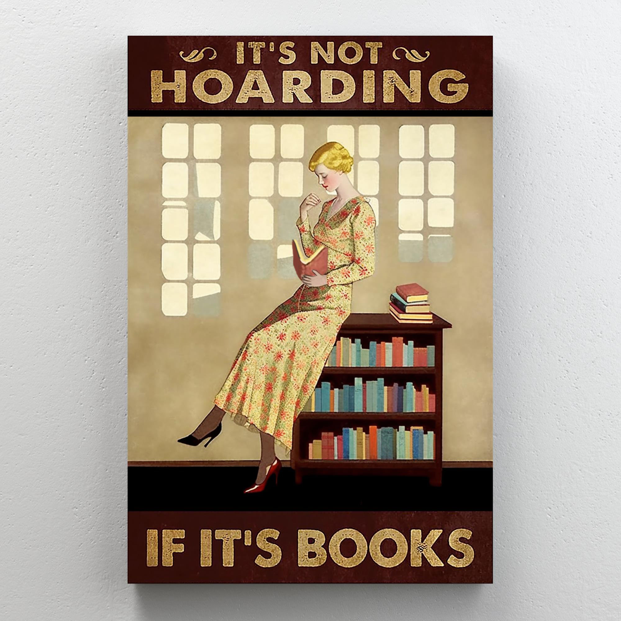 Trinx Kurran Its Not Hoarding If Its Books On Canvas Graphic Art | Wayfair