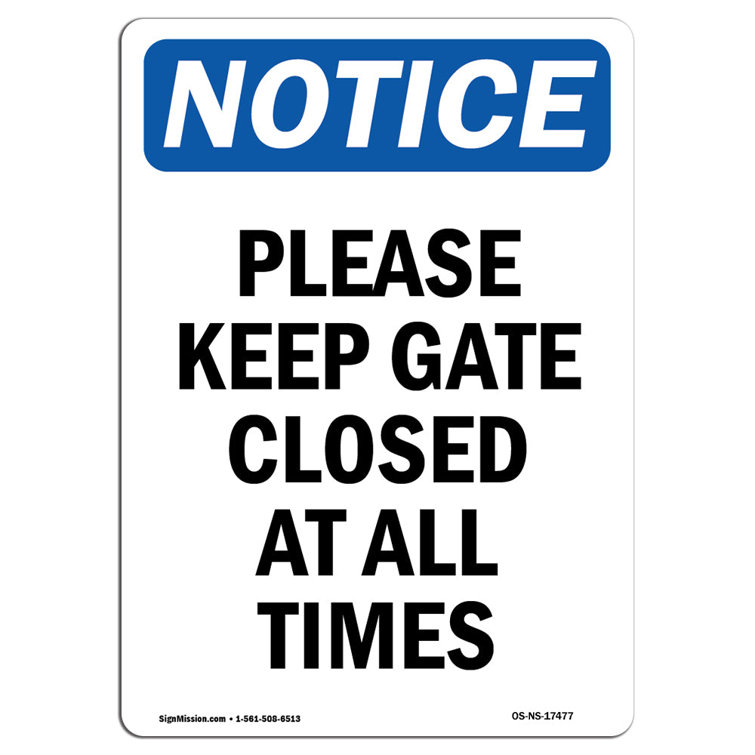 SignMission Please Keep Gate Closed At All Times Sign - Wayfair Canada