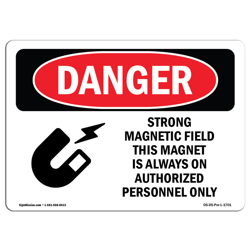 SignMission OSHA Danger Strong Magnetic Field Magnet Is on Sign | Wayfair