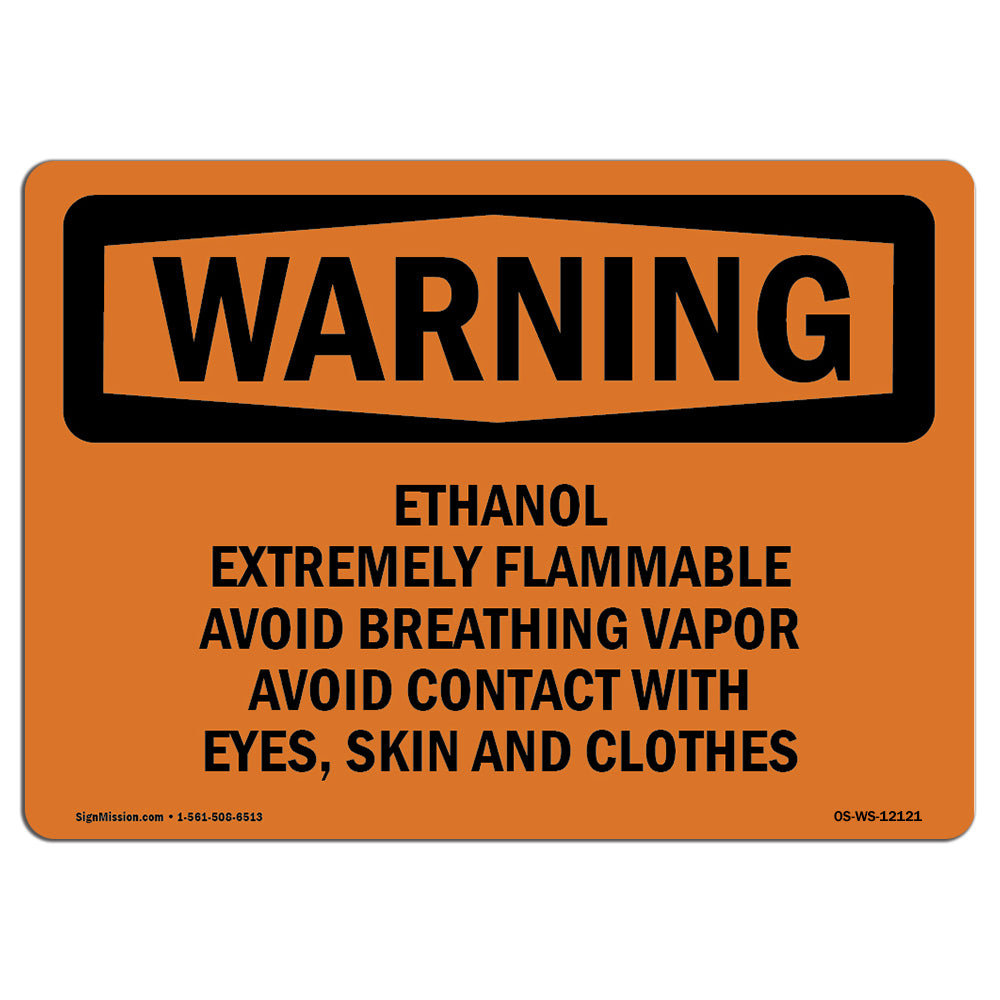 SignMission Osha Warning Sign - Ethanol Extremely Flammable Avoid ...