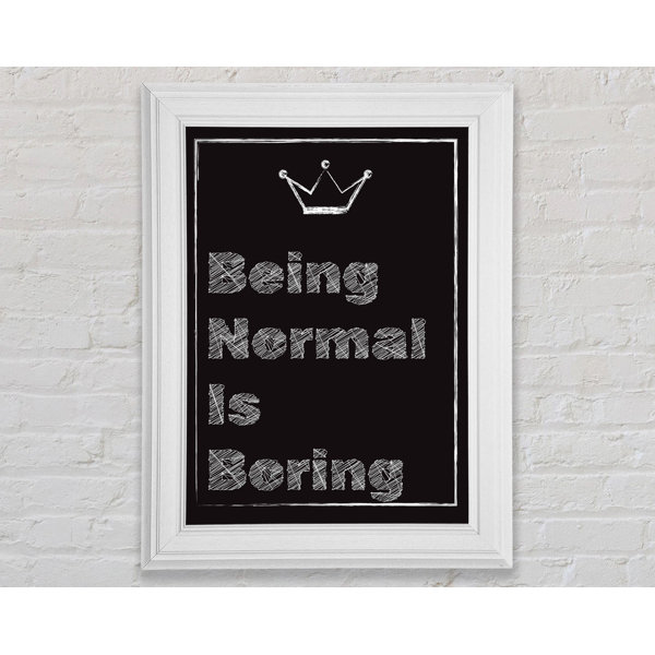 Happy Larry Being Normal Is Boring - Single Picture Frame Art Prints ...