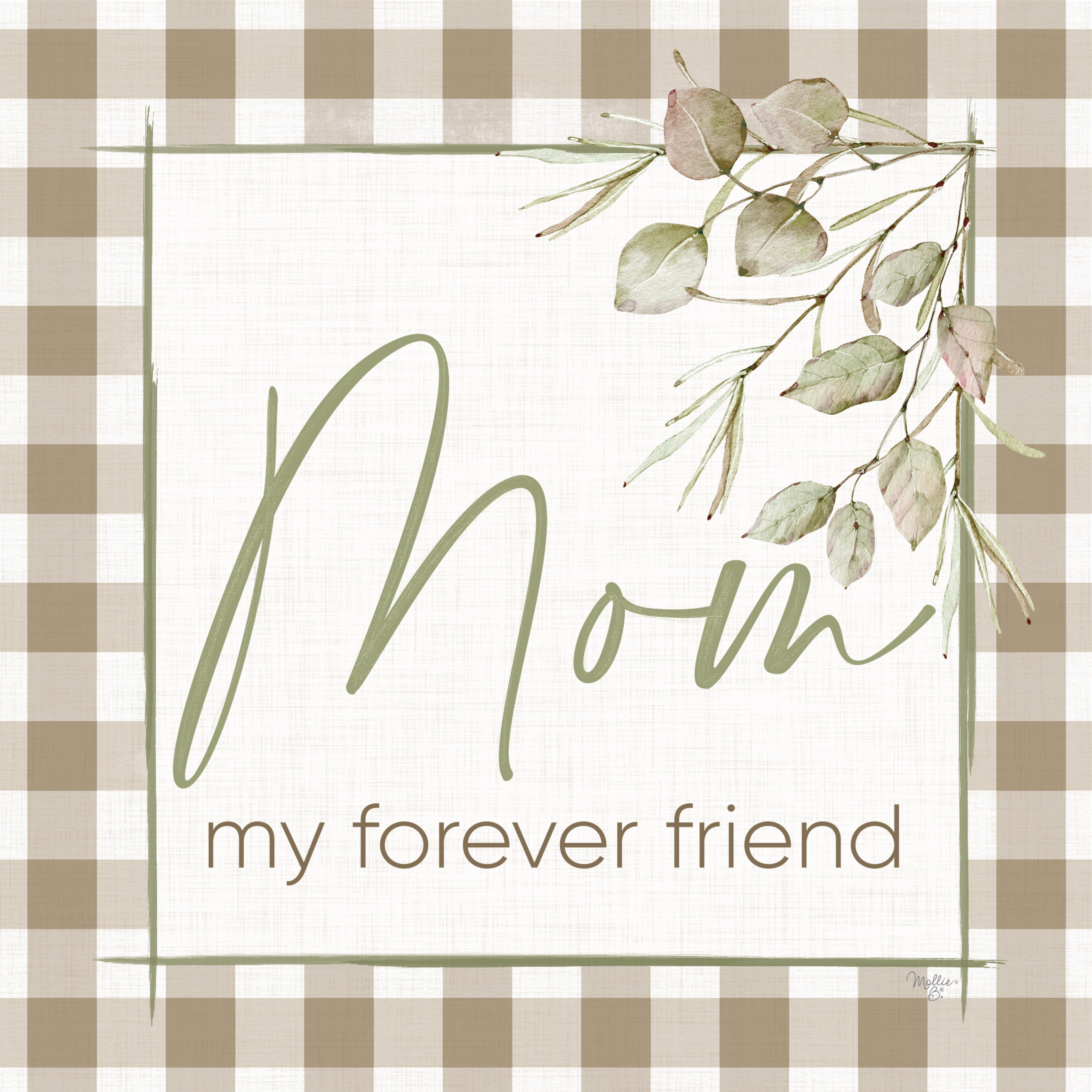 Trinx Mom - My Forever Friend On Canvas by Mollie B. Print | Wayfair