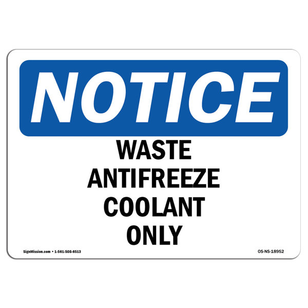 SignMission Notice - Waste Antifreeze Coolant Only Sign | Wayfair