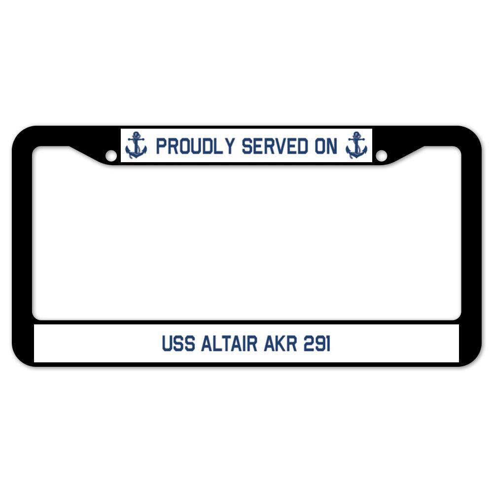 Signmission Proudly Served On Proudly Served On USS ALTAIR AKR 291 ...