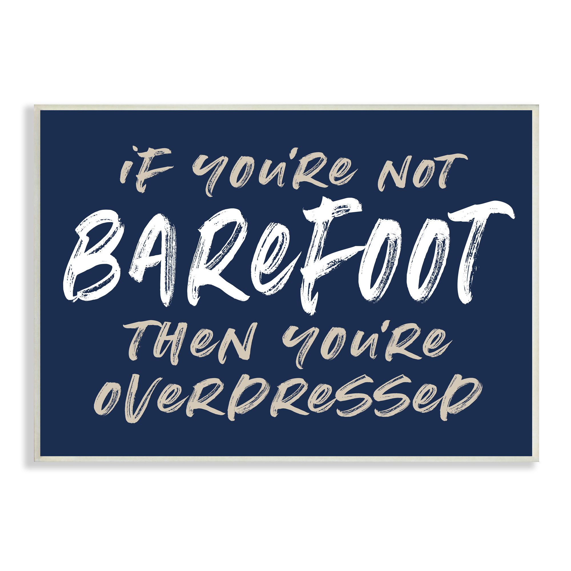 Stupell Industries Humorous Barefoot Saying Phrase Marker Streaks Text ...