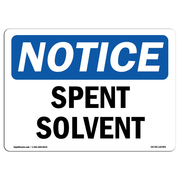 SignMission OSHA Notice - Spent Solvent Sign | Heavy Duty Sign Or Label ...