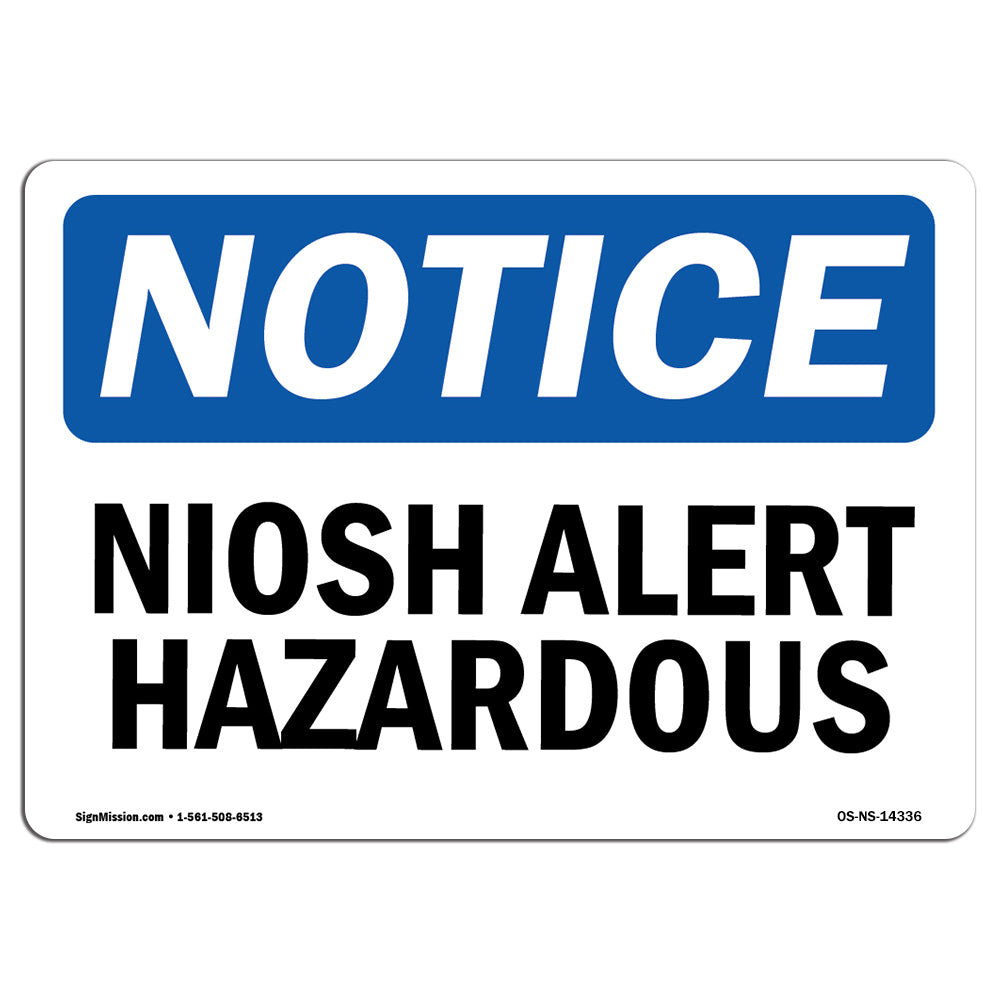 SignMission Osha Notice NIOSH Alert Hazardous Sign | Wayfair