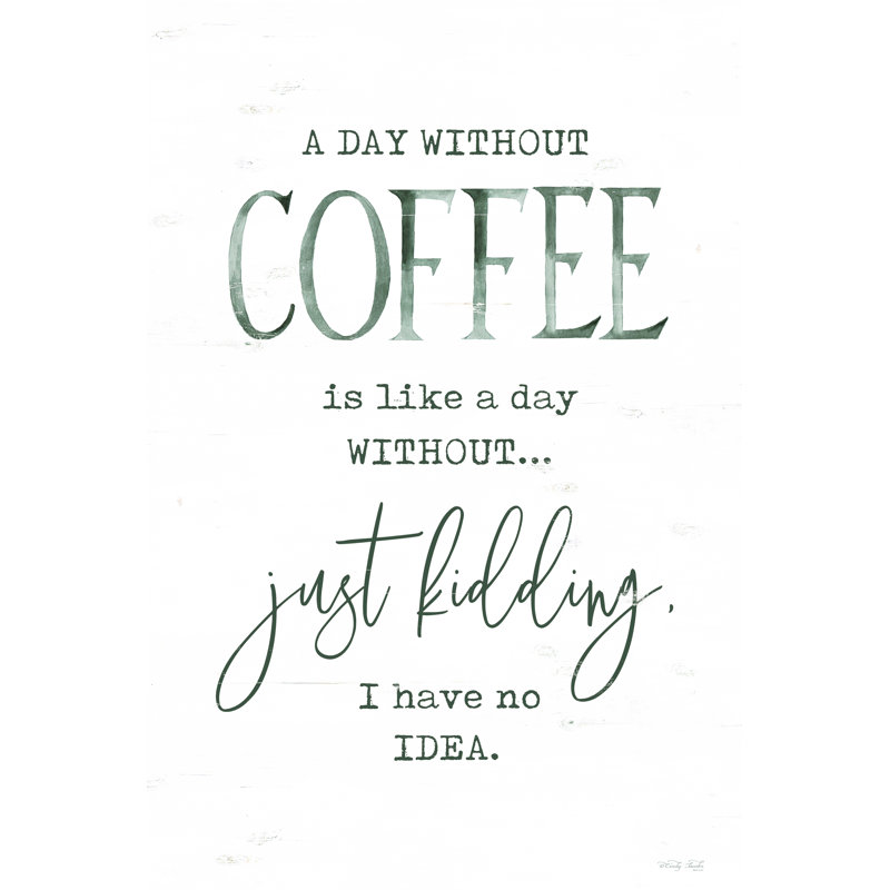 Trinx «Hei a jour sans café», art textuel sur toile tendue - Wayfair Canada