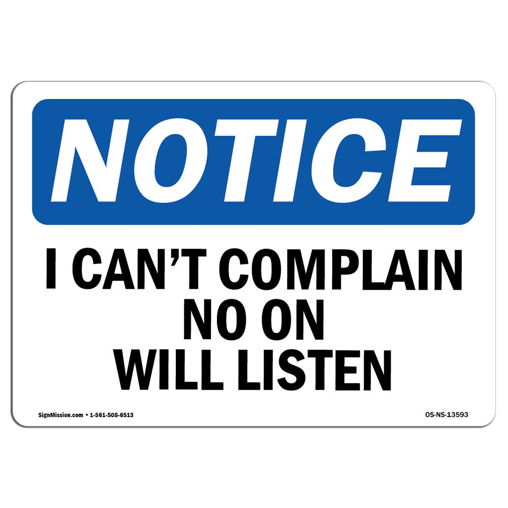 SignMission I Can''t Complain No One Will Listen Sign | Wayfair