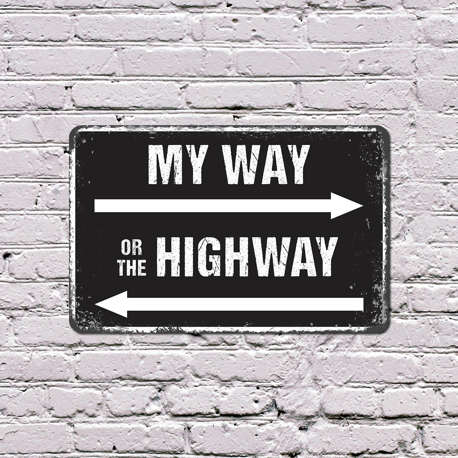 SignMission My Way Or The Highway Funny 8 Inch x 12 Inch Plastic Sign ...