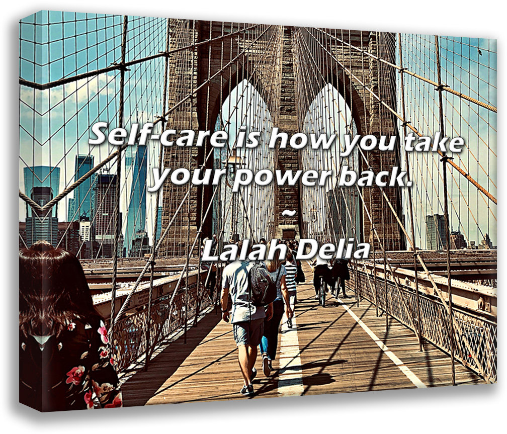 Latitude Run® Lalah Delia Quote: Self-care is how you take your power ...
