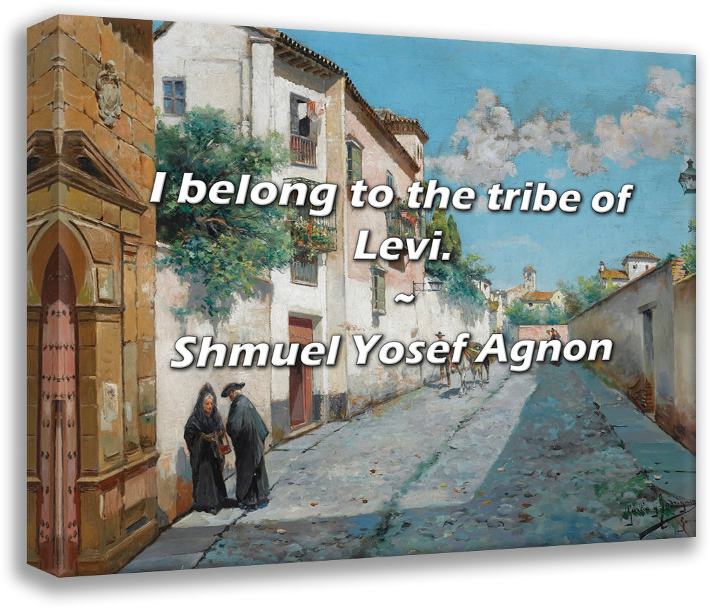 Trinx Shmuel Yosef Agnon Quote: I belong to the tribe of Levi ...