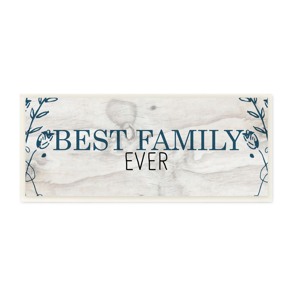 Gracie Oaks Best Family Ever Quote Wood Pattern Text Greeting by Kim ...