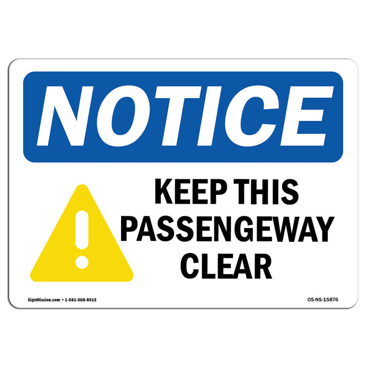 SignMission Osha Notice Keep This Passageway Clear Sign | Wayfair
