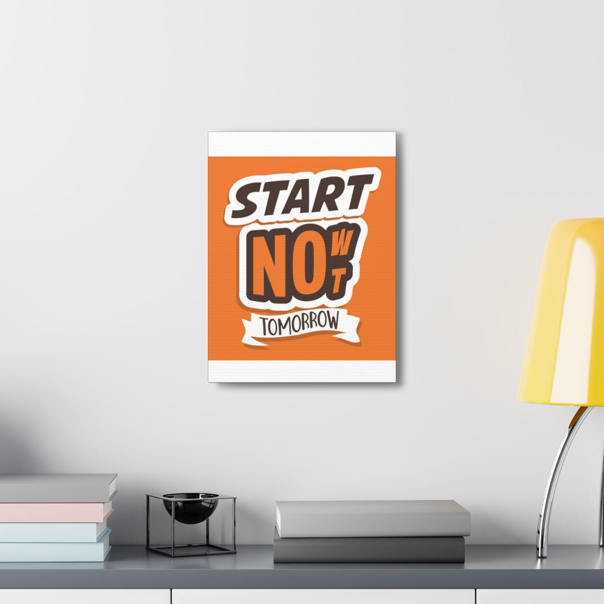 Trinx Start Now Not Tomorrow Motivation - Wrapped Canvas Textual Art ...