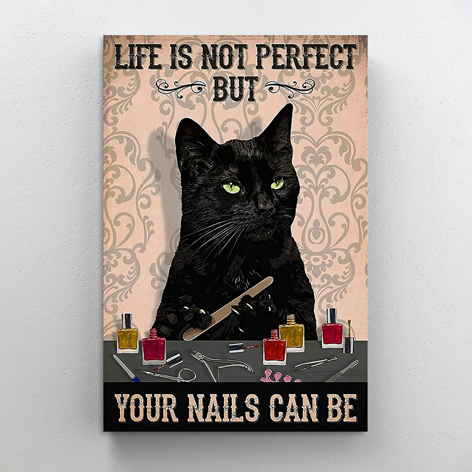 Trinx Life Is Not Perfect But Your Nails Can Be - Wrapped Canvas ...