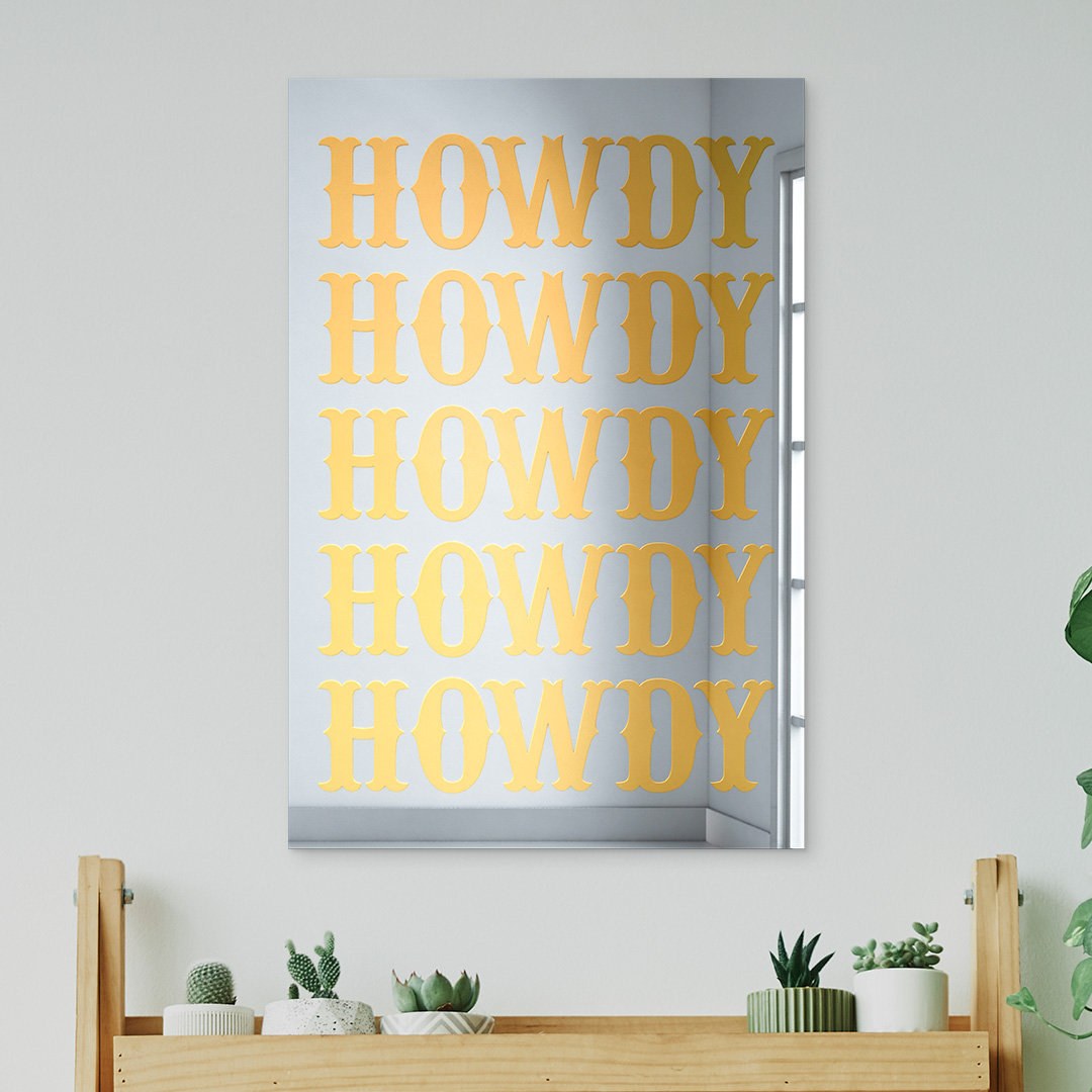 Trinx Howdy Country Western Mirror Wall Decor | Wayfair