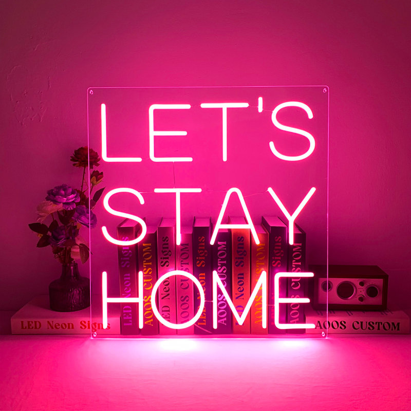 Trinx Let's Stay Home 22" Neon Sign | Wayfair