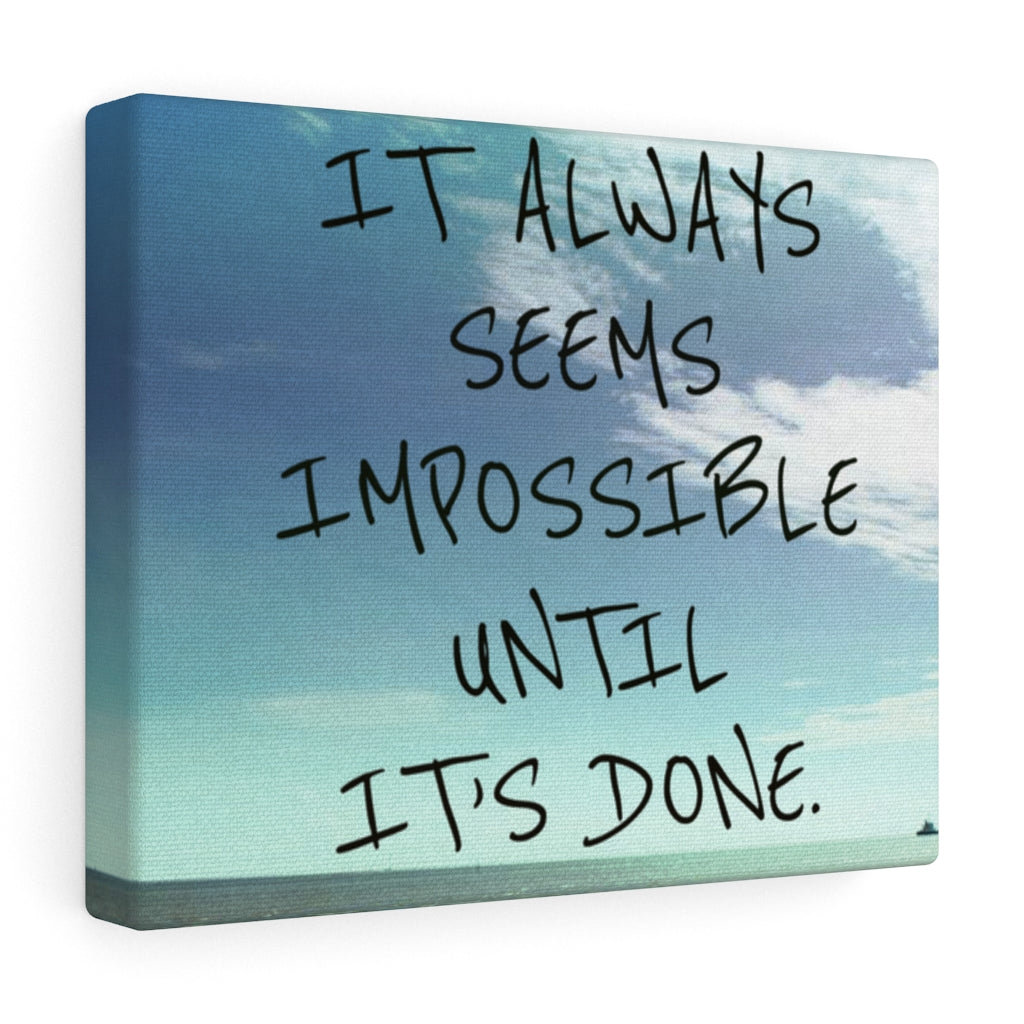 Trinx Inspirational Quote Canvas It''s Always Seems Impossible ...